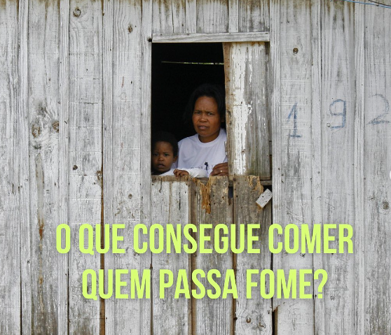 O que consegue comer quem passa fome - Sustentarea